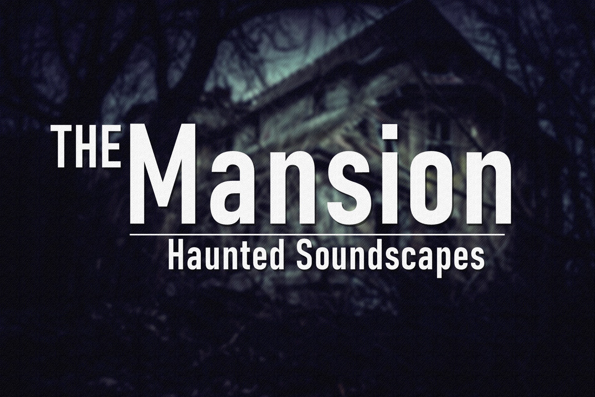The Mansion Haunted Soundscapes Audio Ambient Unity Asset Store