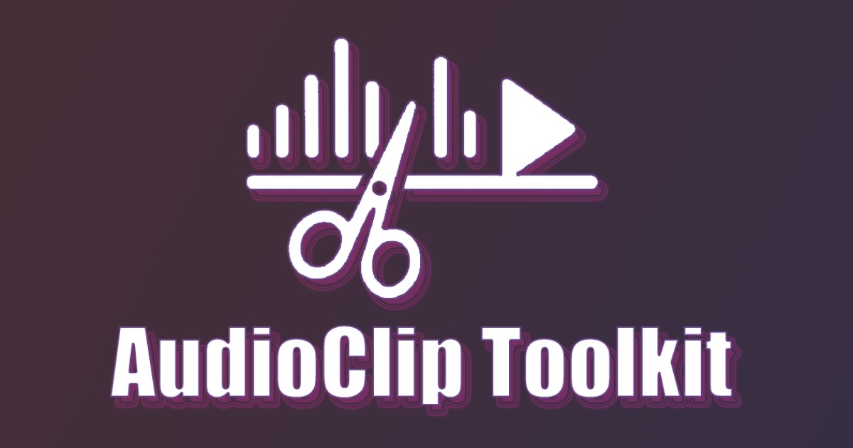 AudioClip Toolkit | Audio | Unity Asset Store