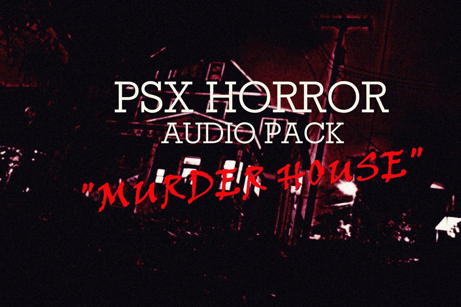 PSX Horror Audio Pack "Murder House" | Noise Ambient | Unity Asset Store