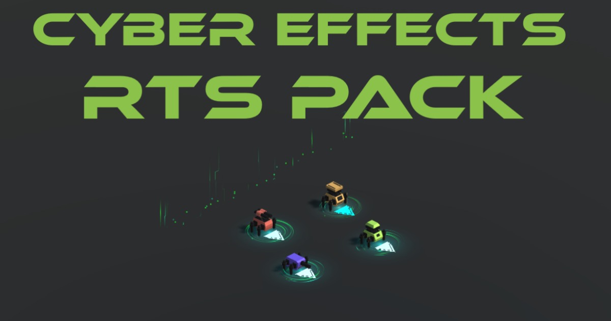 Cyber Effects - RTS Pack | Packs | Unity Asset Store