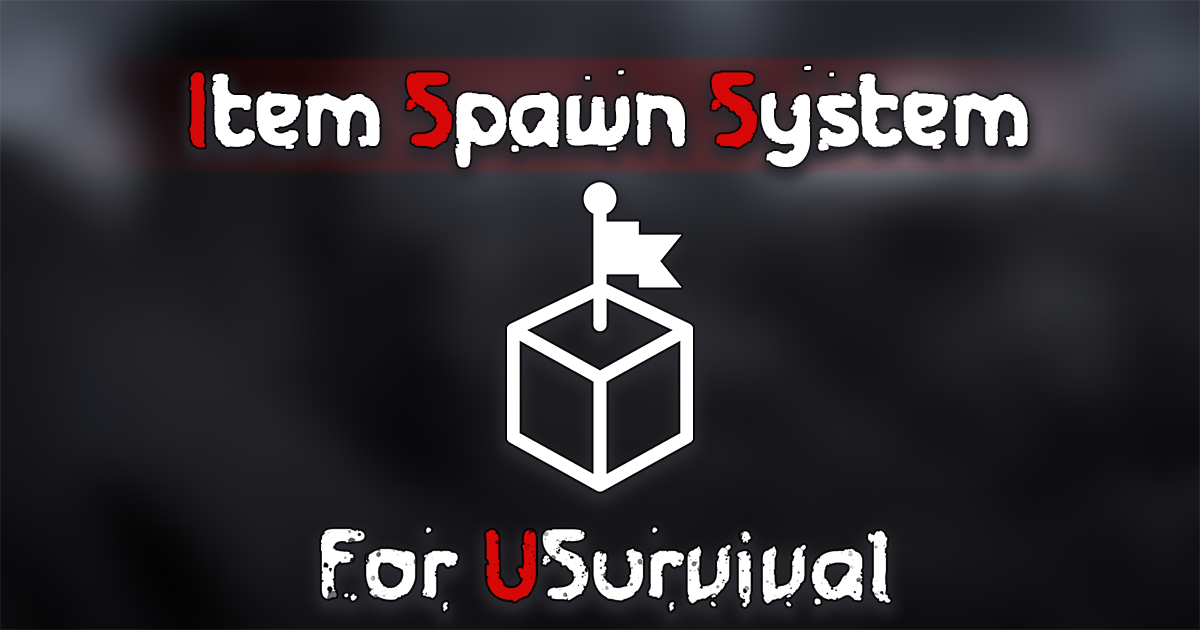 Item spawn system for uSurvival | Integration | Unity Asset Store