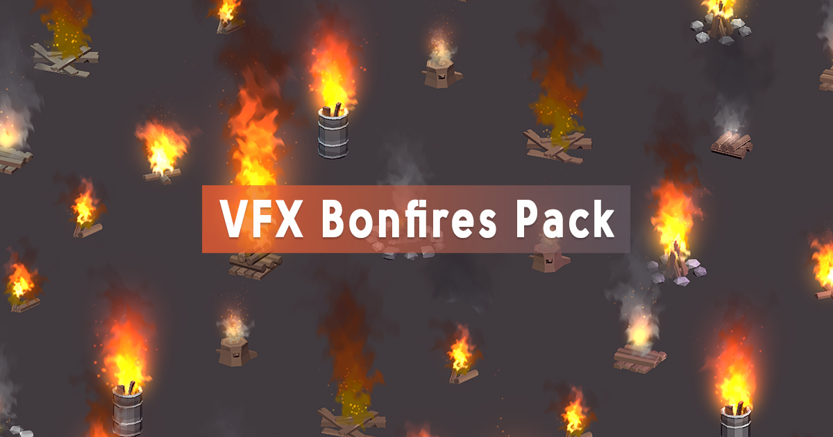 VFX Bonfires Pack | Fire & Explosions | Unity Asset Store