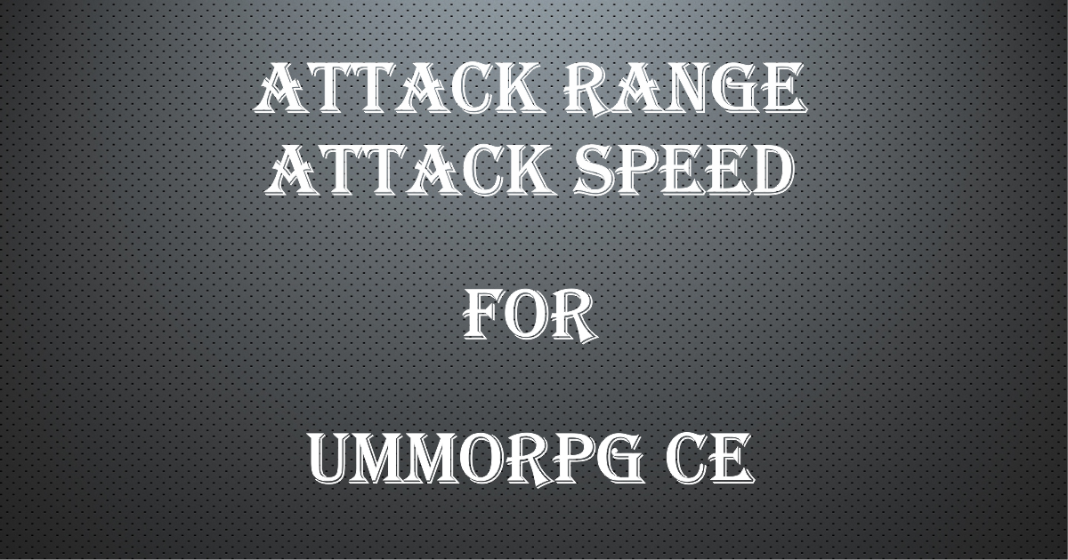 Attack Speed and Attack Range for uMMORPG Remastered | Integration ...