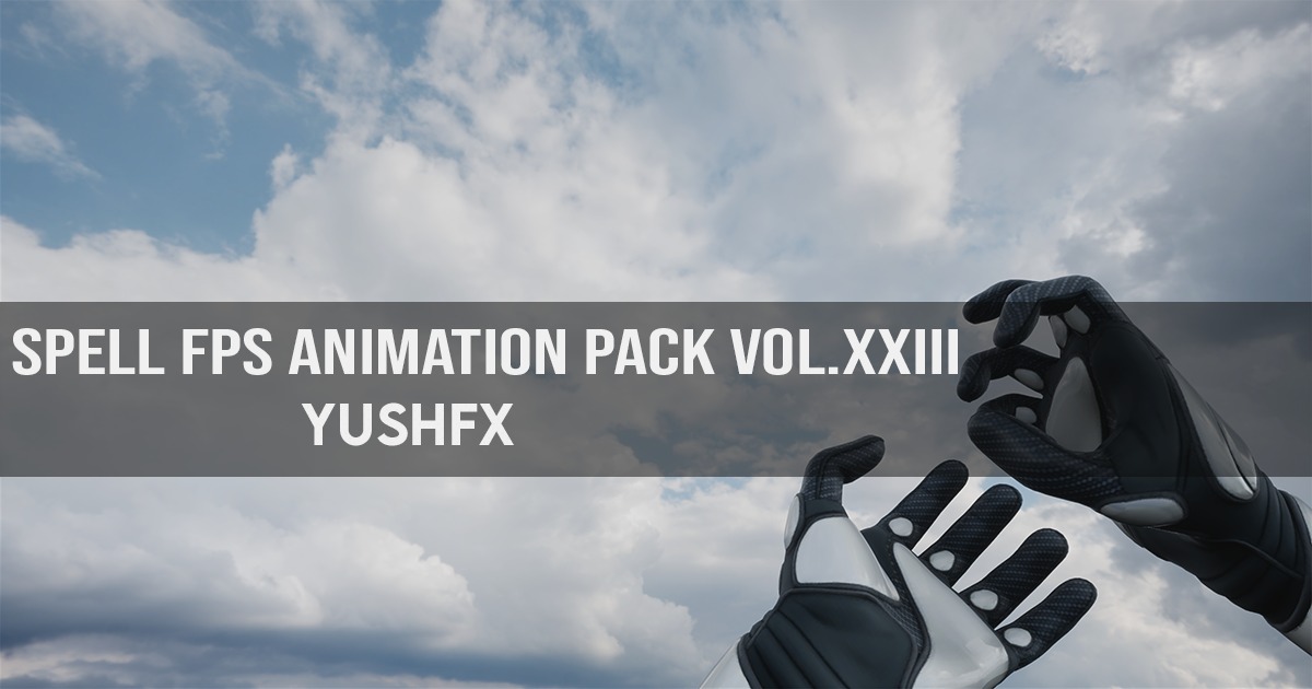 Spell FPS Animation Pack Vol.XXIII | 3D Animations | Unity Asset Store