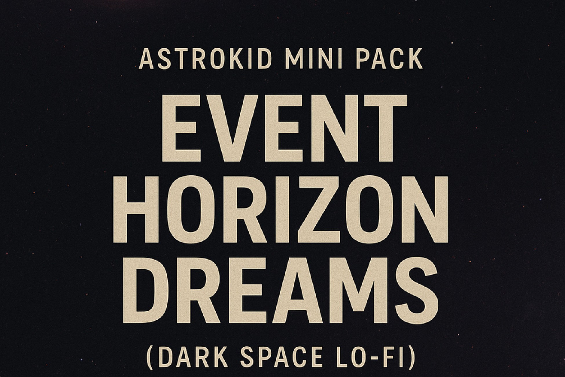 Astrokid Mini Pack – Event Horizon Dreams (Dark Space Lo-Fi) by AS 33