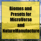 Biomes and Presets for MicroVerse + NatureManufacture