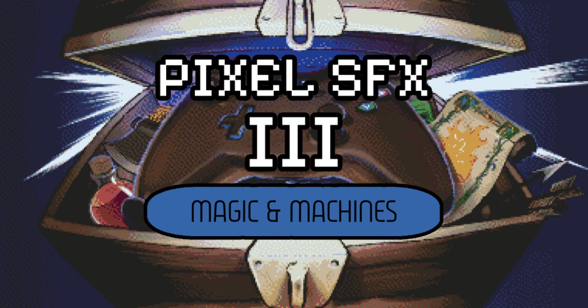 Pixel SFX III: Magic & Machines | 음향 효과음 | Unity Asset Store