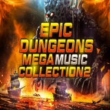 Epic Dungeons Mega Music Collection 02