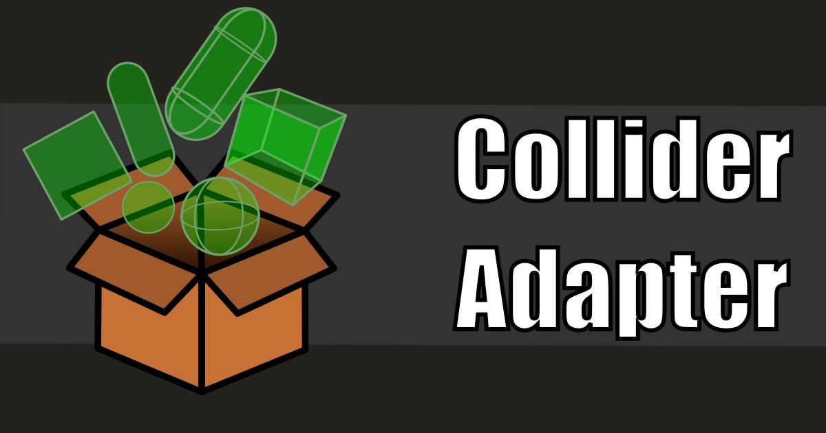 Collider Adapter | Utilities Tools | Unity Asset Store