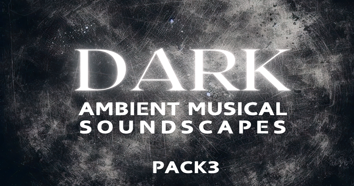DARK AMBIENT MUSICAL SOUNDSCAPES: PACK3 | Audio Music | Unity Asset Store