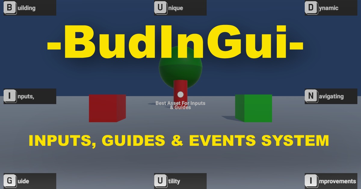 BudInGui - Inputs, Guides & Events System | Game Toolkits | Unity Asset ...