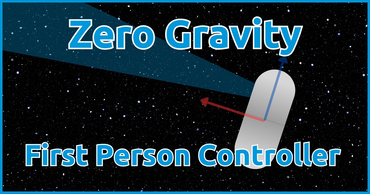 Zero Gravity - First Person Controller | Game Toolkits | Unity Asset Store