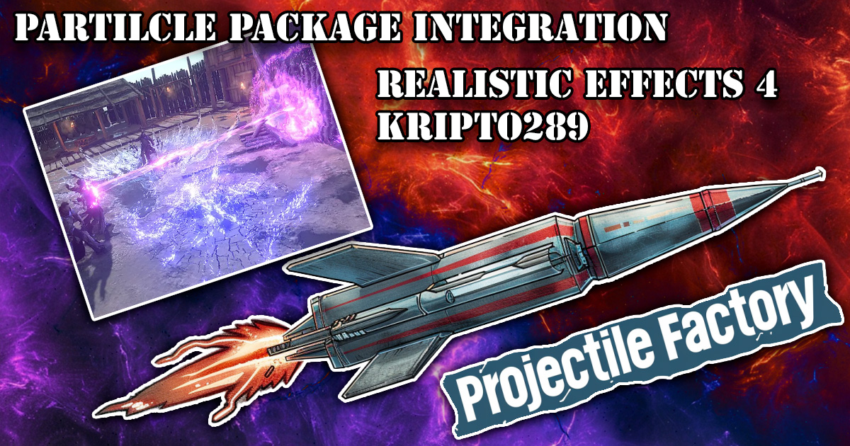Projectile Factory For Realistic Effects Pack 4 By Kripto289 Spells Unity Asset Store