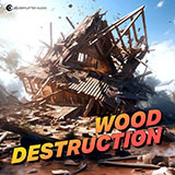Wood Destruction SFX