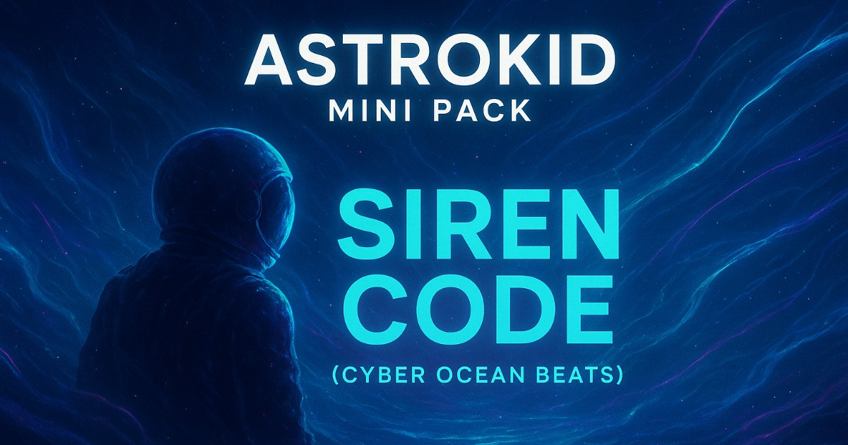 Astrokid Mini Pack - Siren Code (Cyber Ocean Beats) | Electronic Music | Unity Asset Store