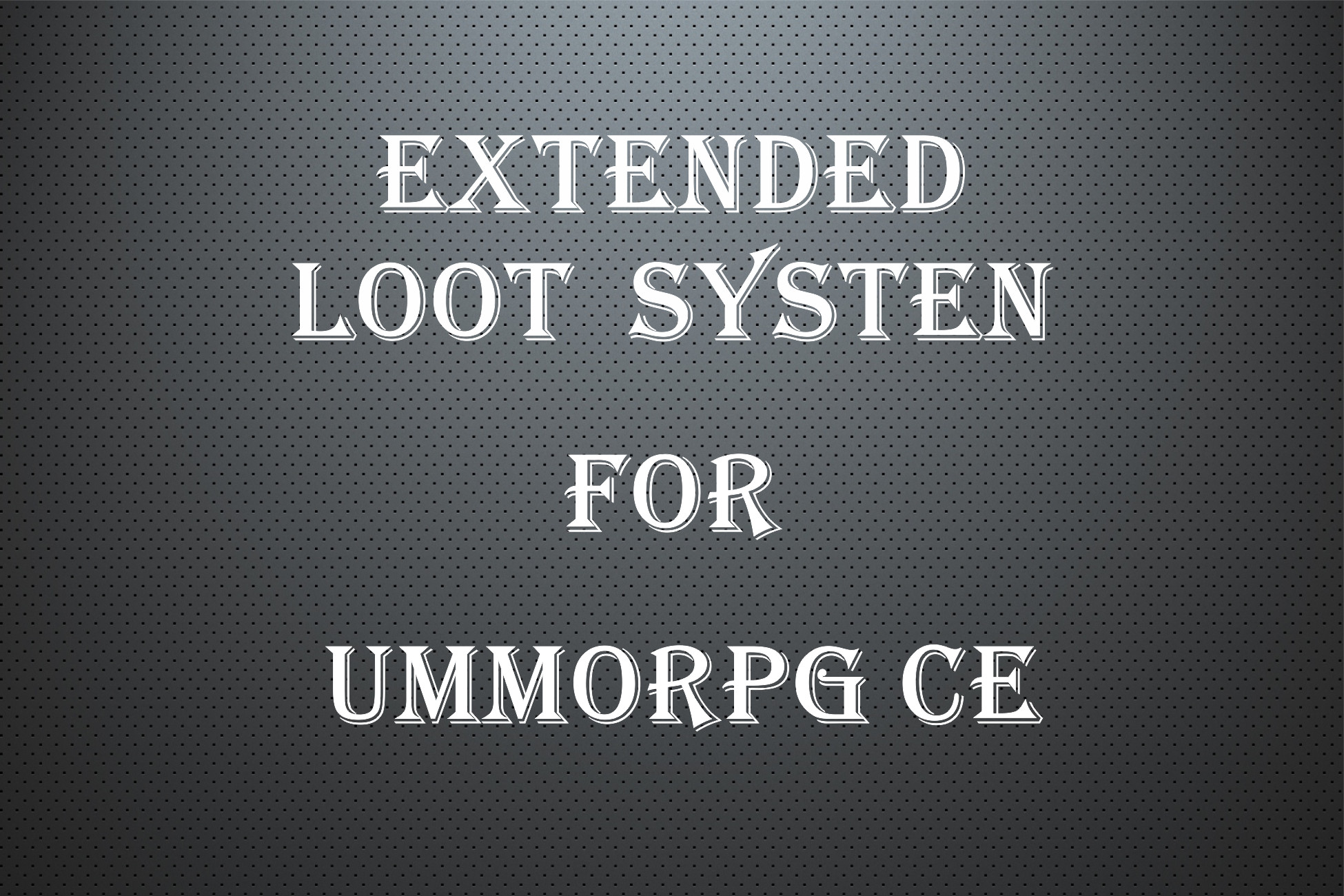 Extended loot system for uMMORPG Remastered | Integration | Unity Asset ...
