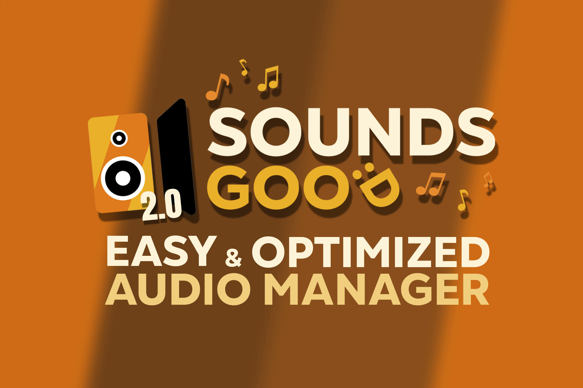 Sounds Good 2.0 - Easy & Optimized Audio Manager | Audio | Unity Asset Store