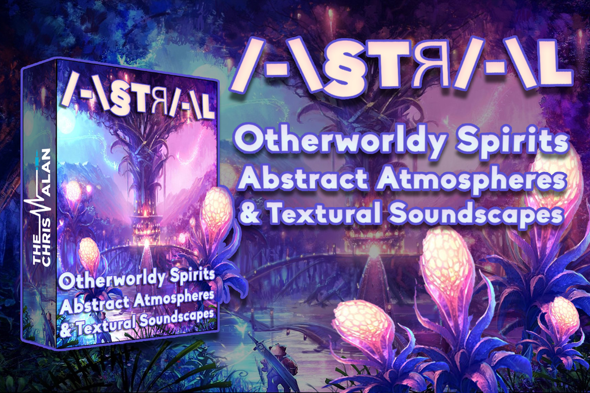 Astral - Magical Soundscapes, Otherworldly Spirits & Textural ...