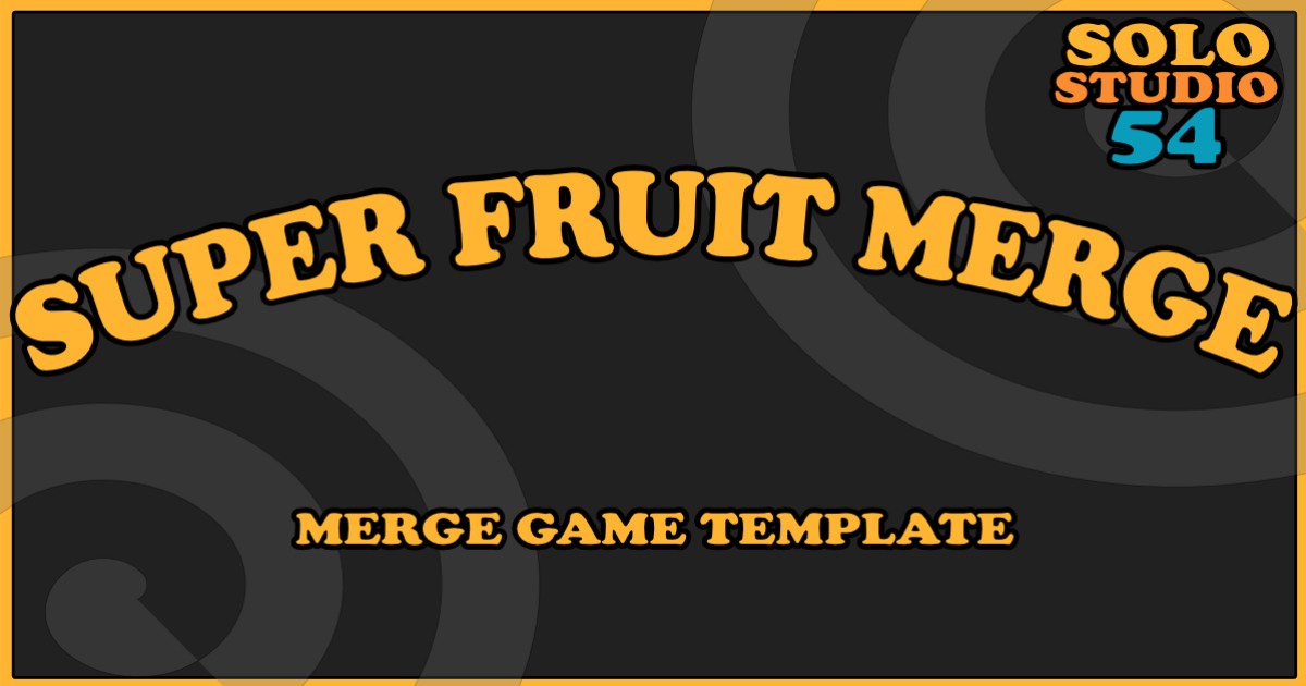 Super Fruit Merge Kit – Drag & Drop 2D Merge Game Template for Unity ...