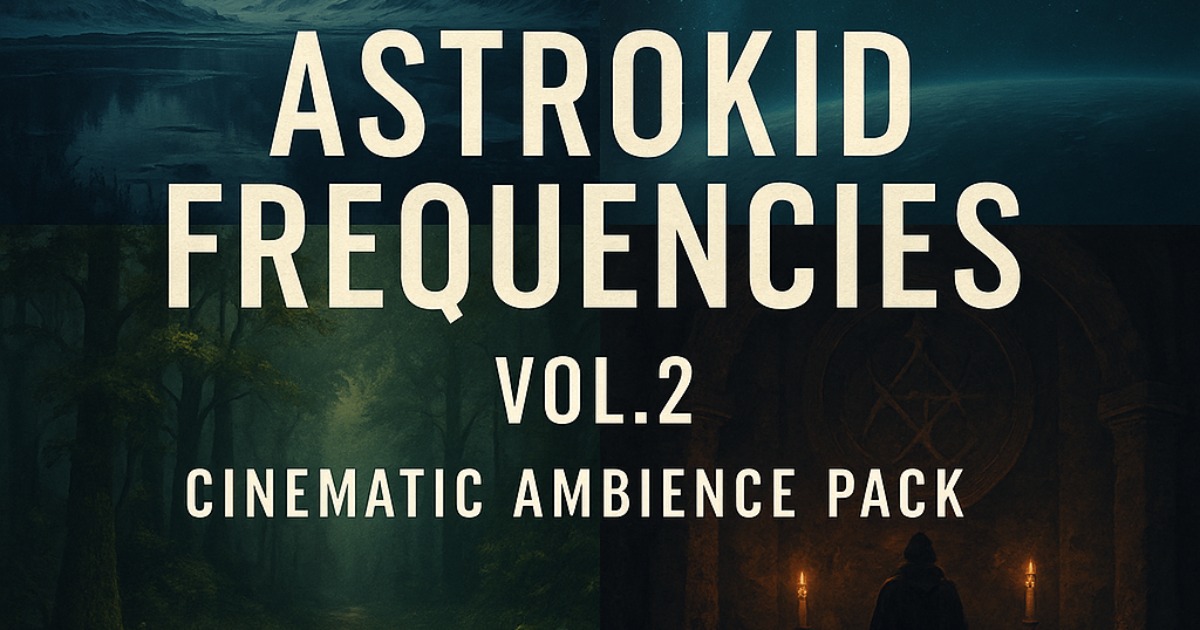 Astrokid Frequencies Vol.2 - Cinematic Ambience Pack Pt.1 | Audio Ambient | Unity Asset Store