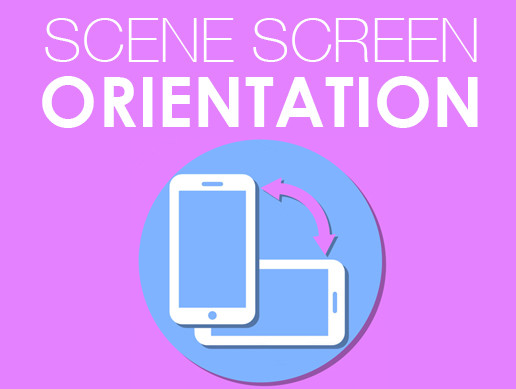 Scene Screen Orientation | GUI Tools | Unity Asset Store