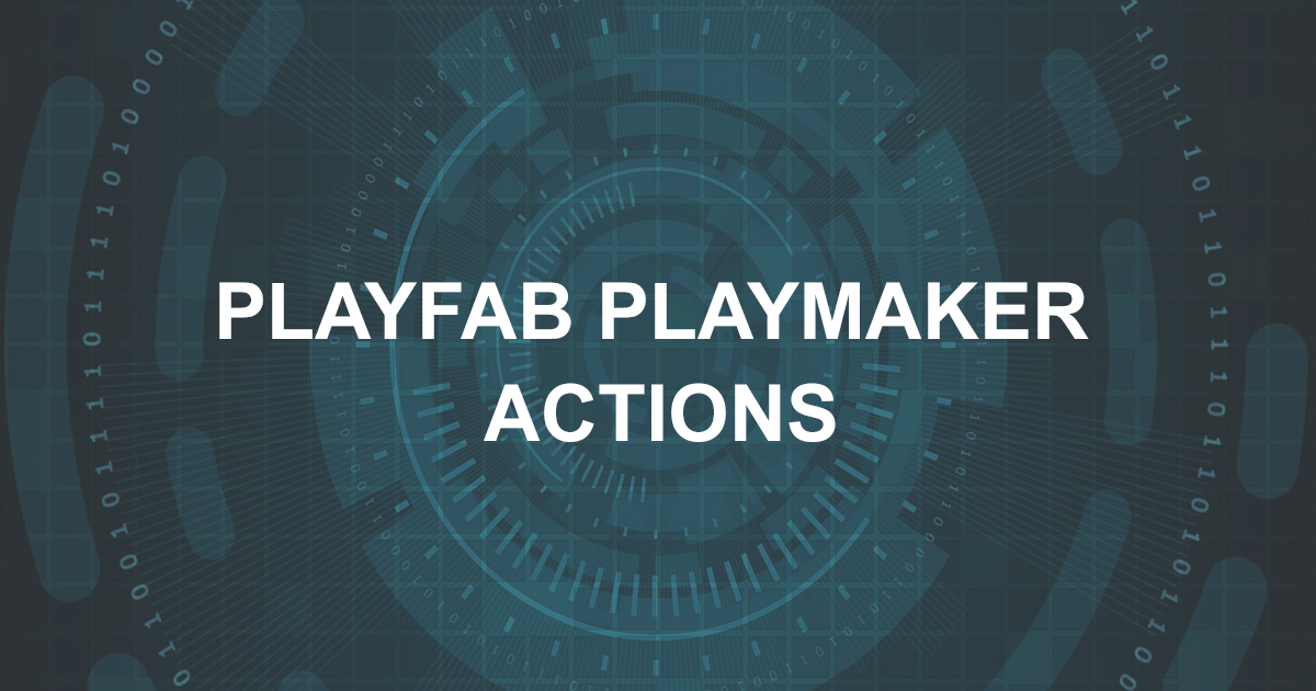 Playfab Playmaker Actions Visual Scripting Unity Asset Store
