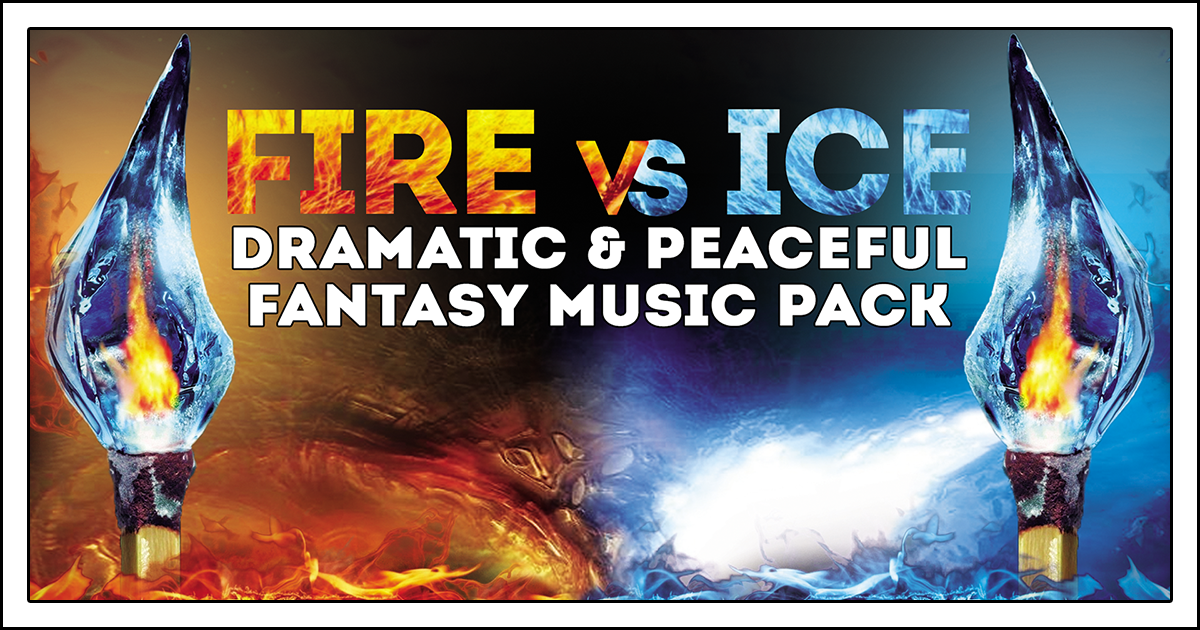 Fire VS Ice: Dramatic & Peaceful Fantasy Music Pack | Orchestral Music ...