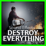 Destroy Everything - Sound Effects
