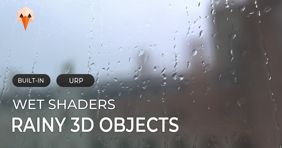 URP - Wet Shaders : Rainy 3D Objects | VFX Shaders | Unity Asset Store