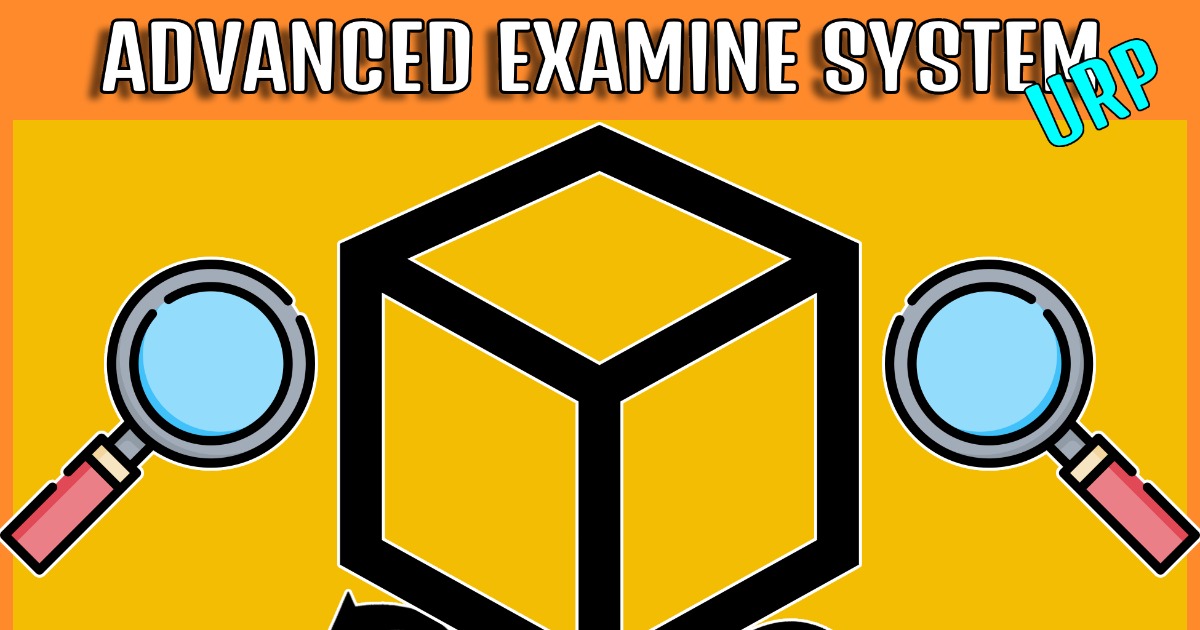 Advanced URP Examine System! | Systems | Unity Asset Store Advanced URP Examine System! | Systems | Unity Asset Store