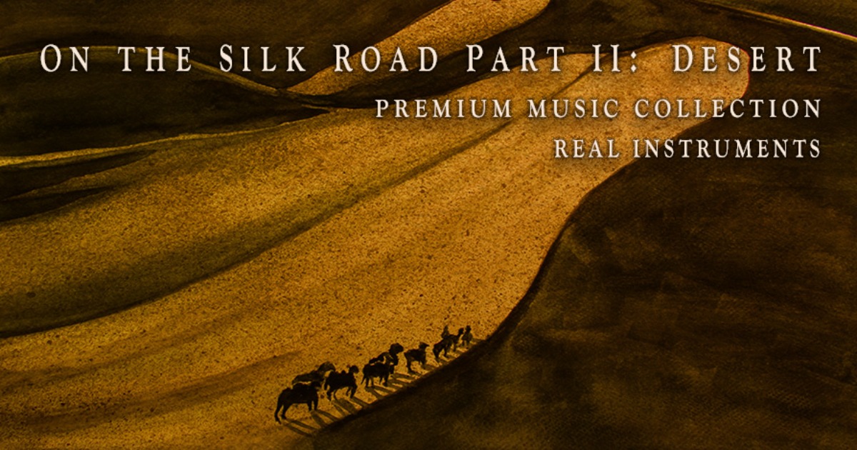 On the Silk Road Part II: Desert - Premium Music Collection | World ...