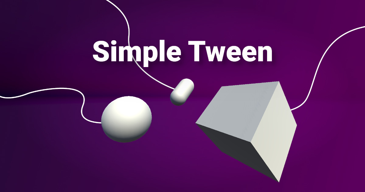Simple Tween | Animation Tools | Unity Asset Store