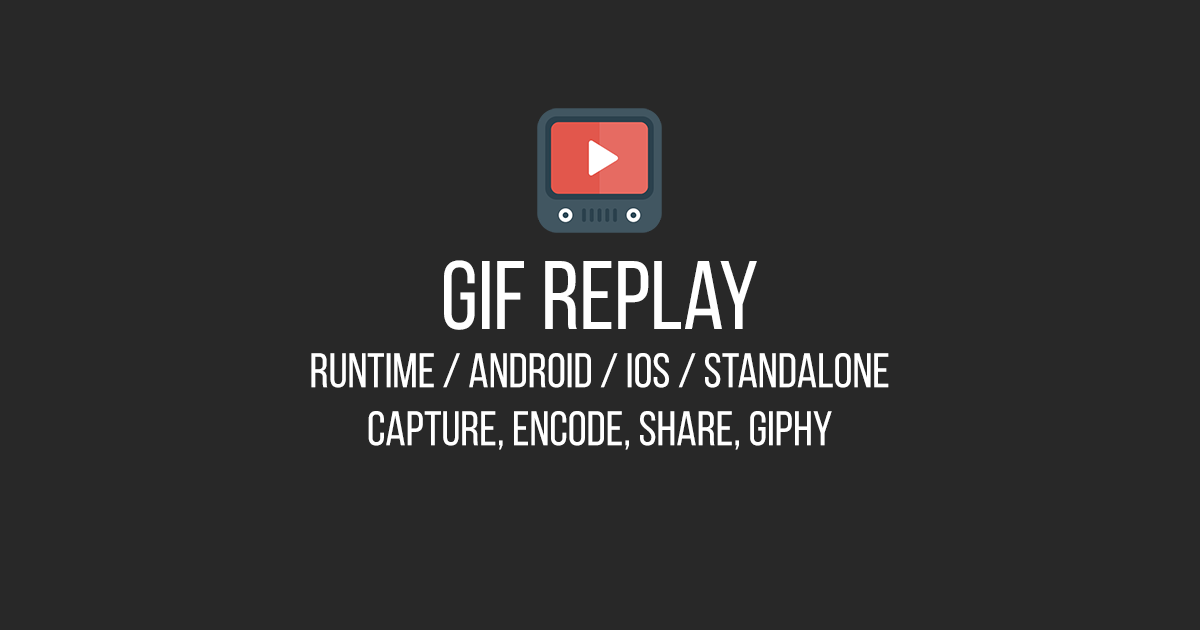GIF Replay - Capture, Record and Share your gameplay! | Animation Tools | Unity Asset Store