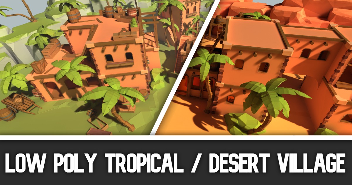 Low Poly Tropical Desert Village | 3D Environments | Unity Asset Store