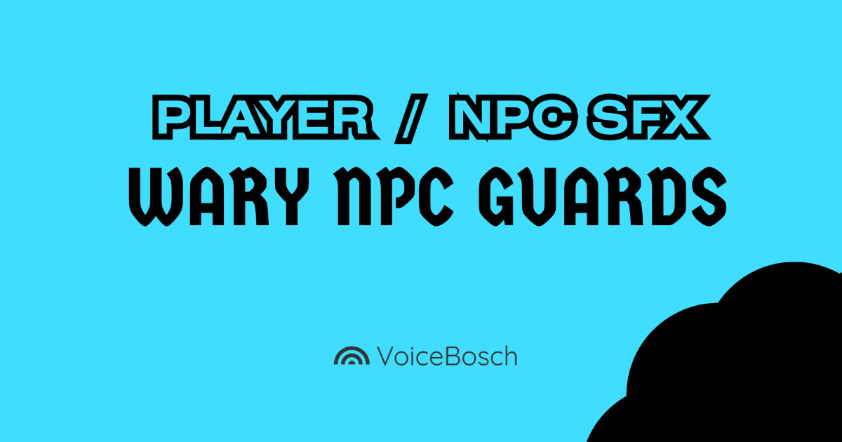 Wary NPC Guards (Male) - Voice Pack | Voices Sound FX | Unity Asset Store
