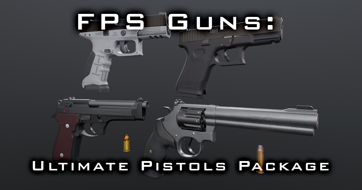 FPS Guns: Ultimate Pistols Package | 3D Weapons | Unity Asset Store