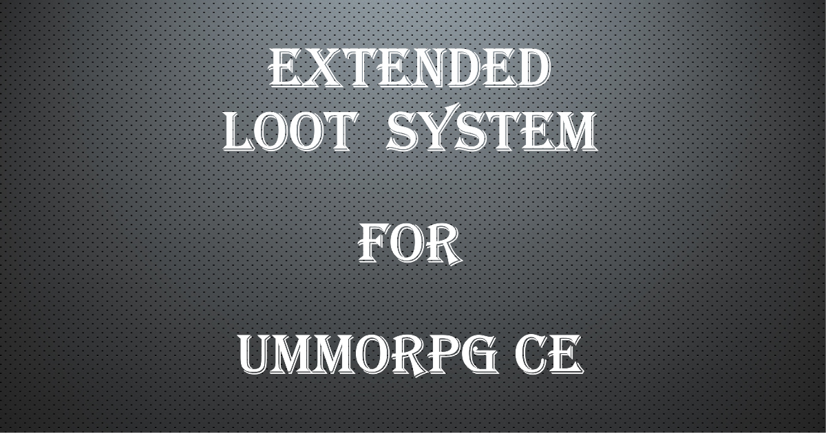 Extended loot system for uMMORPG Remastered | Integration | Unity Asset ...