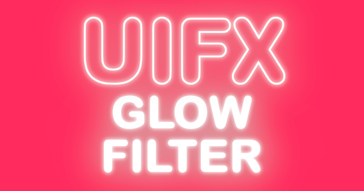 UIFX - Glow Filter | GUI Tools | Unity Asset Store UIFX - Glow Filter | GUI Tools | Unity Asset Store