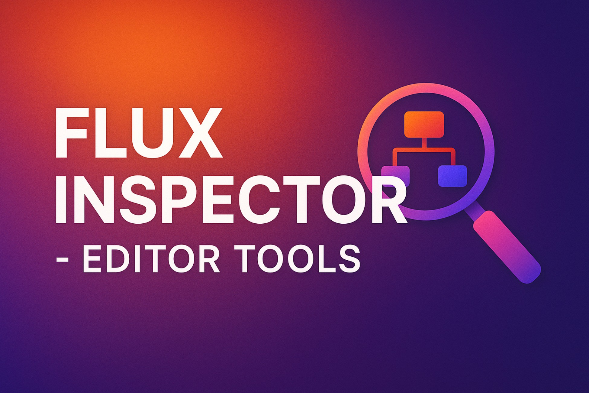 Flux Inspector - Editor Tools | Utilities Tools | Unity Asset Store