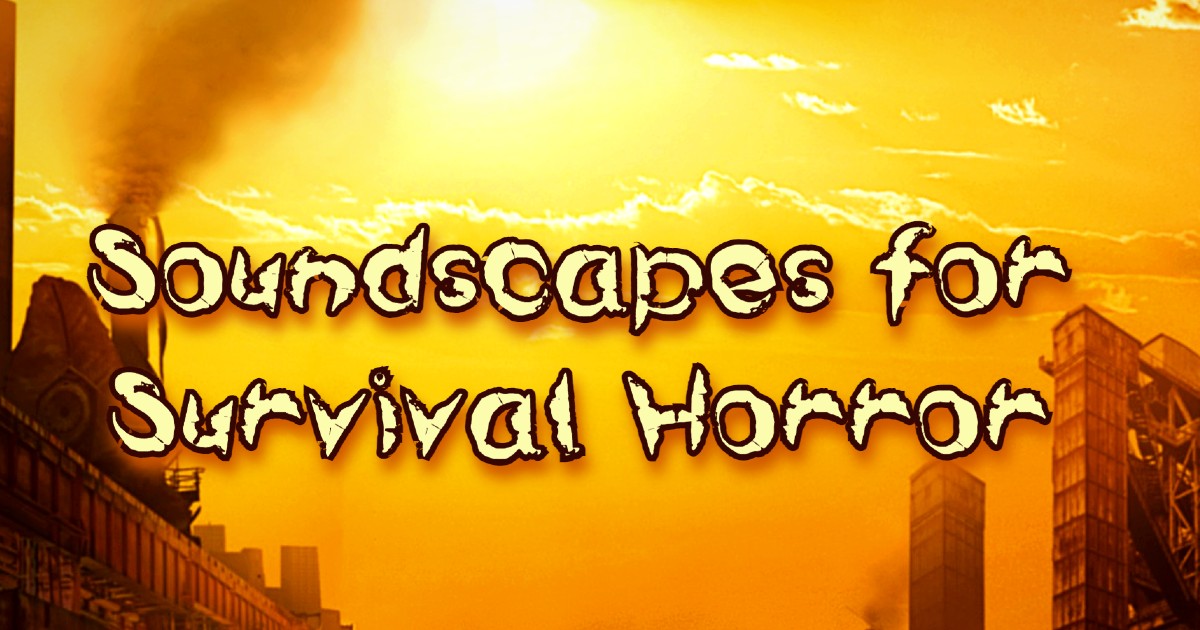 Soundscapes for Survival Horror | Audio Music | Unity Asset Store