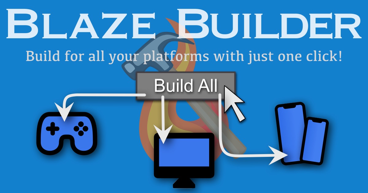 Blaze Builder – Easy Multiplatform Build | Utilities Tools | Unity Asset Store