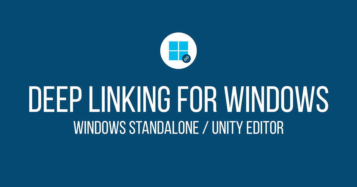 Deep linking for Windows (Standalone/EXE) | Integration | Unity Asset Store