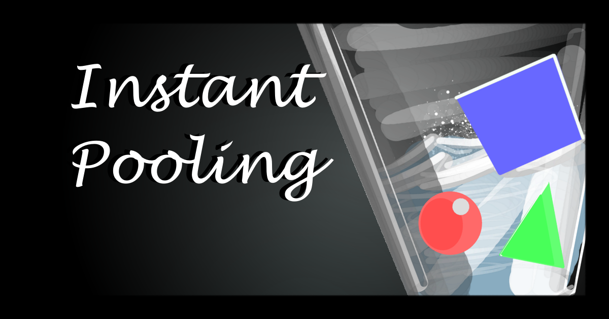 Instant Pooling Utilities Tools Unity Asset Store