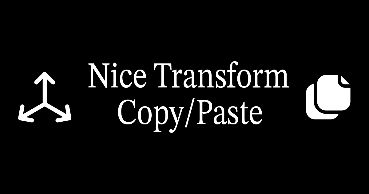 Nice Transform Copy/Paste | Utilities Tools | Unity Asset Store