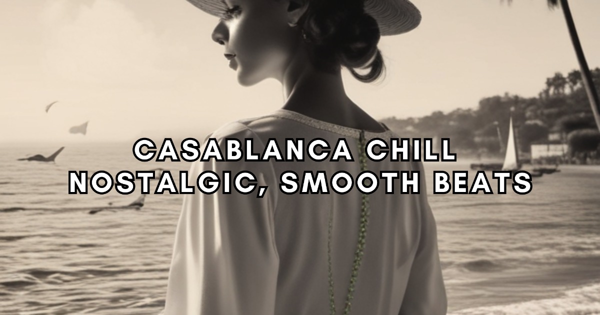 Casablanca Chill - Nostalgic, Smooth Beats | 음향 음악 | Unity Asset Store