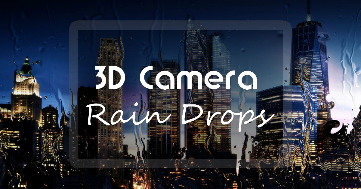 3D Camera Rain Drops | Fullscreen & Camera Effects | Unity Asset Store