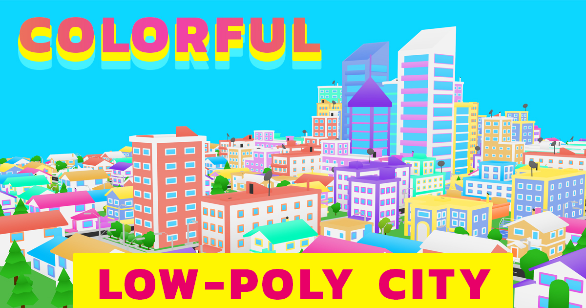 Colorful Low-Poly City Optimized for Mobile | 3D Environments | Unity ...