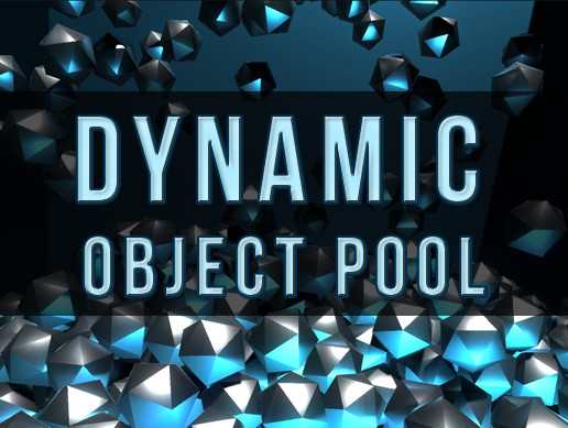 Dynamic Object Pool Tools Unity Asset Store 