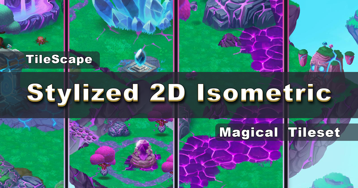 TileScape Stylized 2D Isometric Magic Tileset | 2D Environments | Unity Asset Store