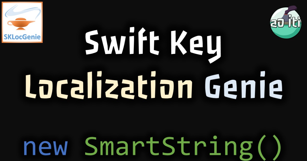 SwiftKeyLocalization Genie (SKLocGenie): Localize With Zero Coding at Any Stage | Localization ...